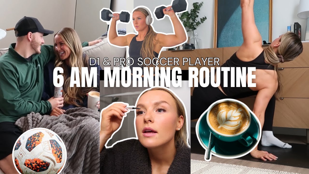 My 6am morning routine | D1 & Pro soccer player habits - YouTube
