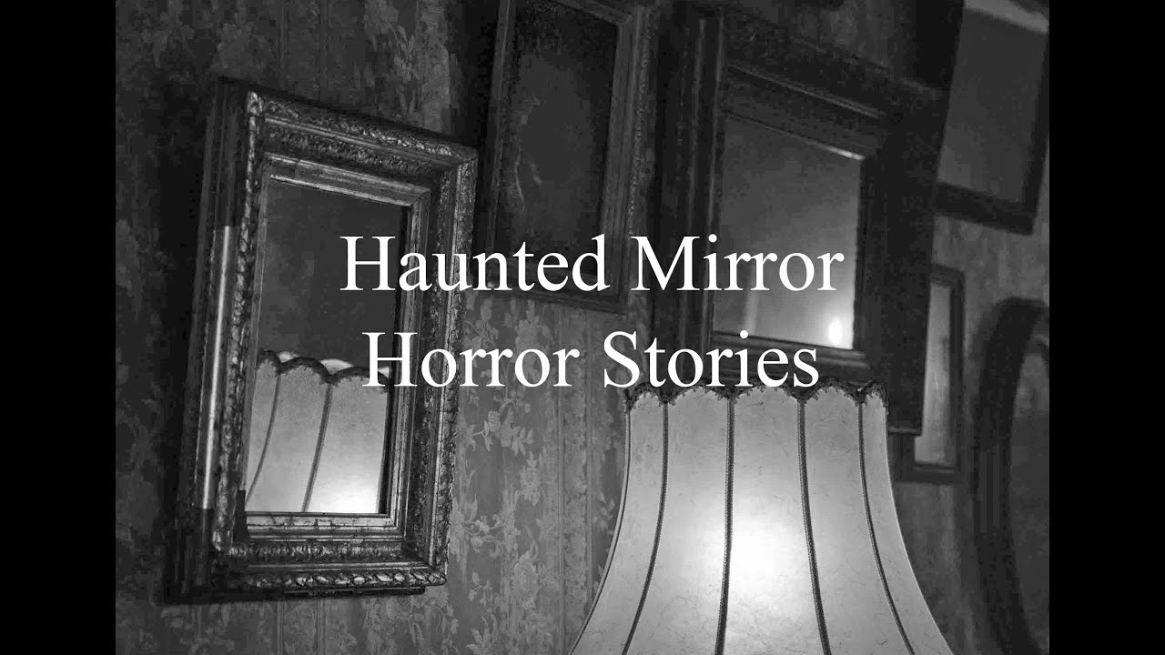 Haunted mirror Horror Stories - YouTube