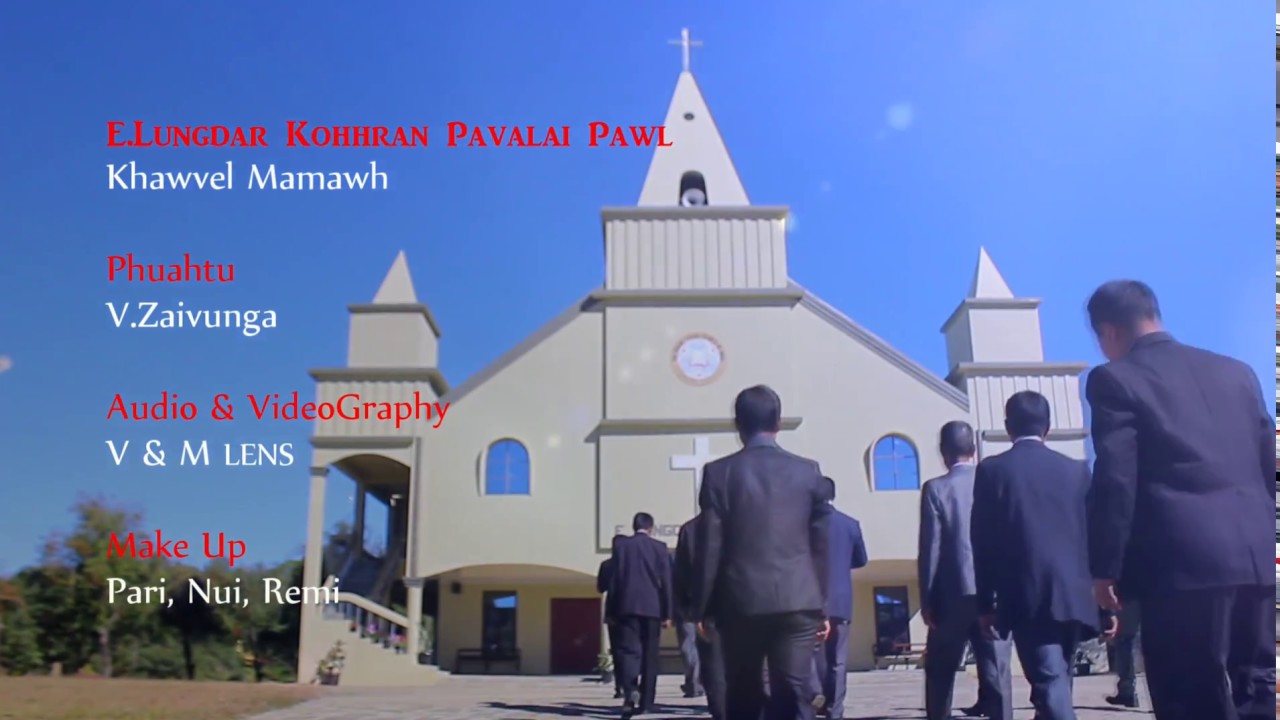 KHAWVEL MAMAWH - East Lungdar Kohhran Pavalai Pawl (Official) - YouTube