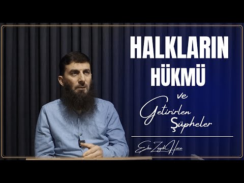 Halkların hükmü ve getirilen şüpheler |Ebu Zeyd Hoca