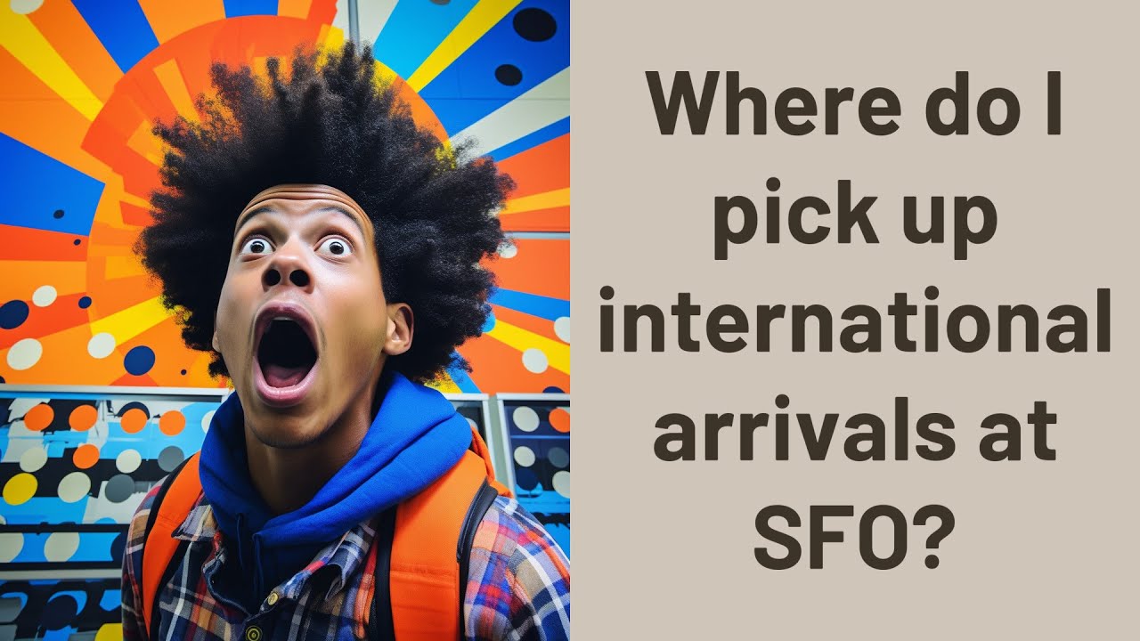 Where Do I Pick Up International Arrivals At SFO YouTube where-do-i-pick-up-international-arrivals-at-sfo-youtube
