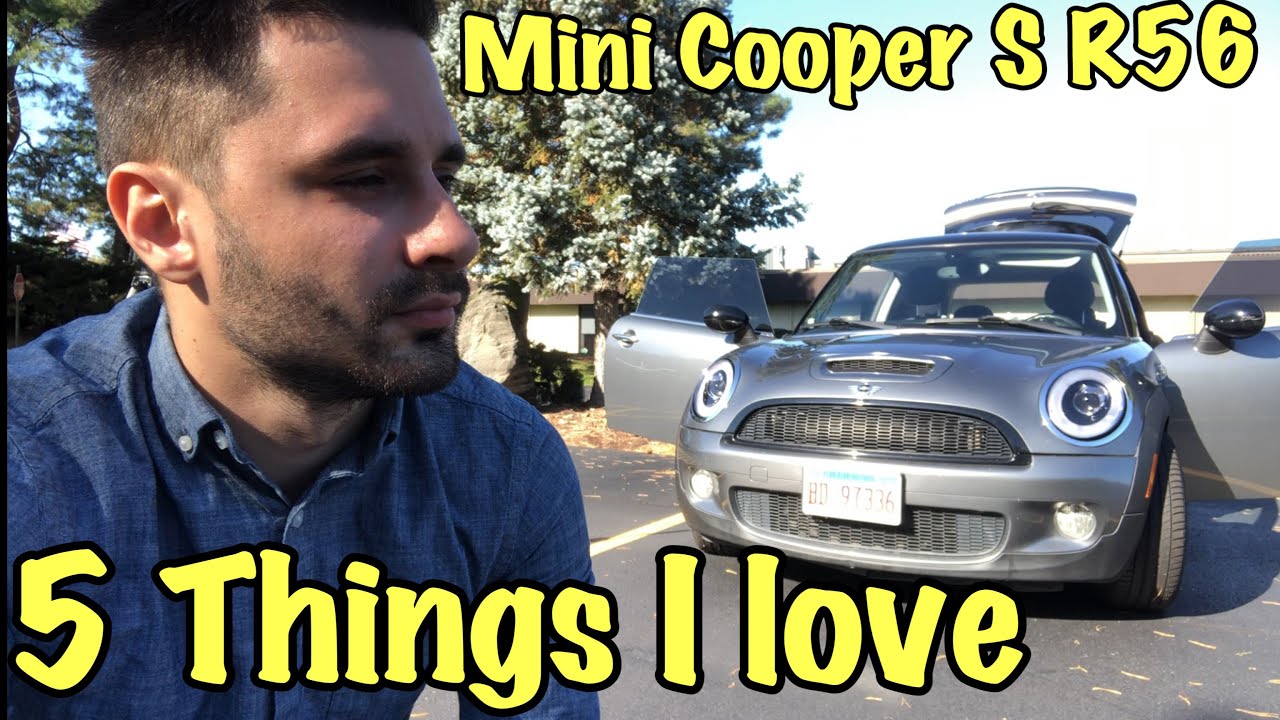 5 Things I love About My Mini Cooper S R56 - YouTube