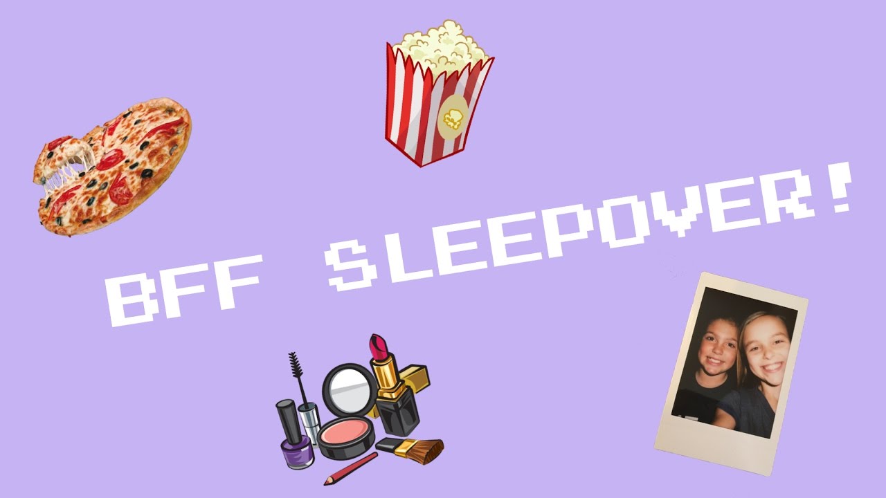 BFF SLEEPOVER!! Vlog #2 - YouTube