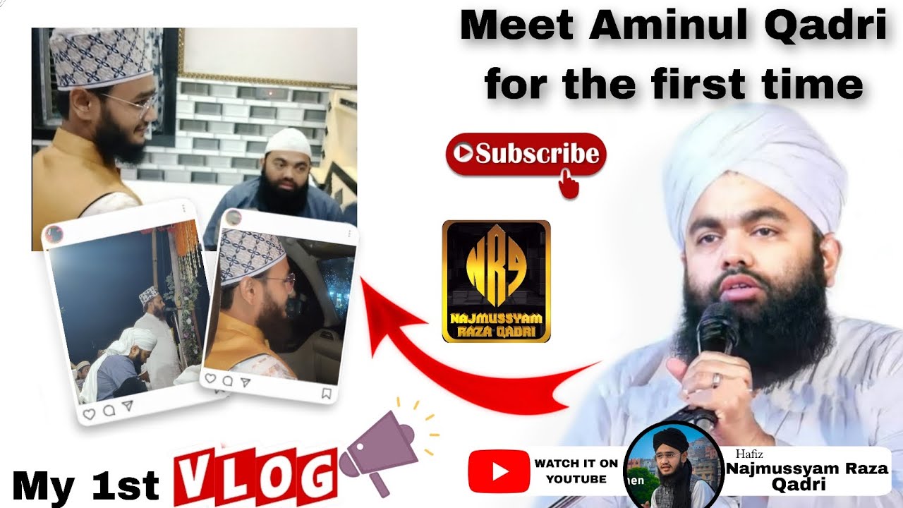 Meet Aminul Qadri for the first time || first Vlog 2023 || Najmussyam Qadri.... - YouTube