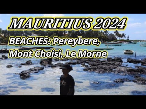 MAURITIUS 2024 - BEACHES: Pereybere, Mont Choisy, Le Morne - My Trip ...