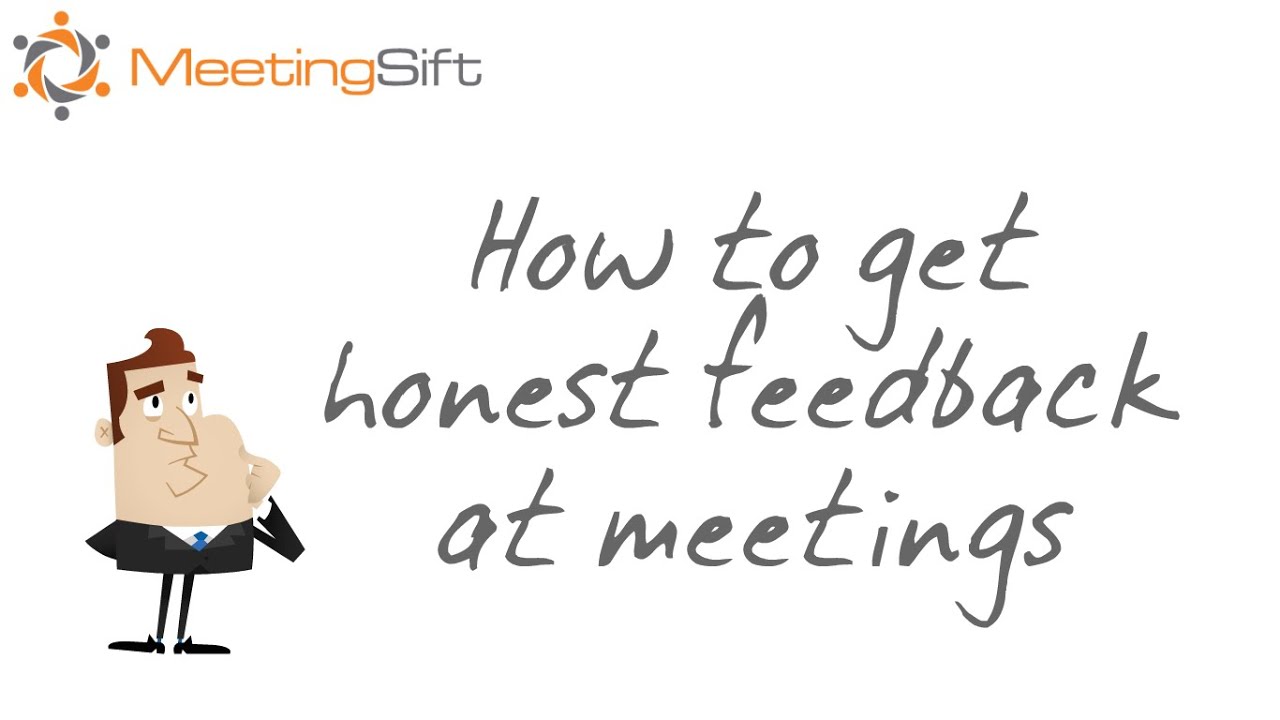 How to Get Honest Feedback at Meetings - YouTube