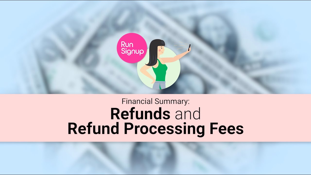 Financial Summary: Refunds and Refund Processing Fees - YouTube