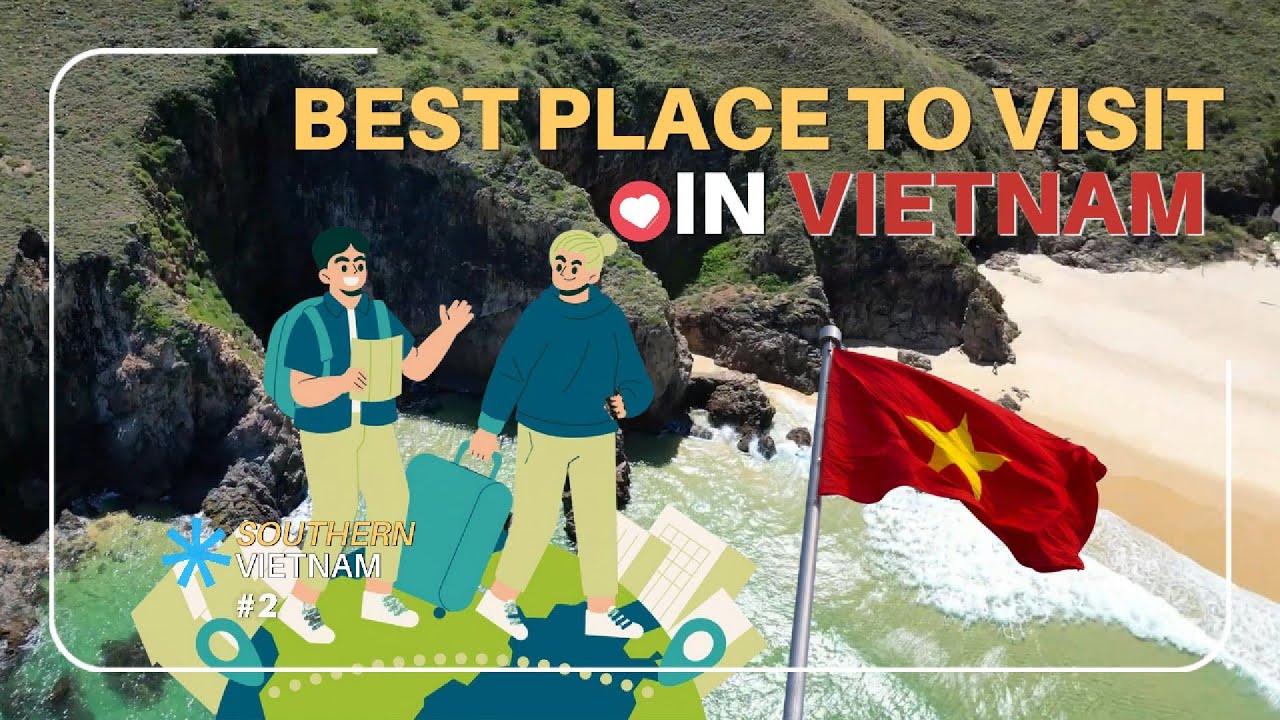 Suggest Best Places to Visit in Southern Vietnam - Explore Mekong Delta ...
