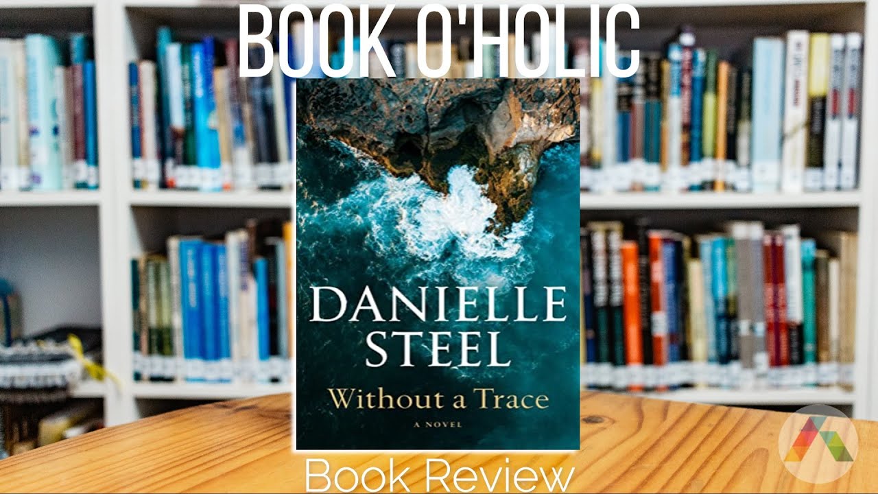 Audiobook Unforgettable Love: Without a Trace by Danielle Steel - YouTube