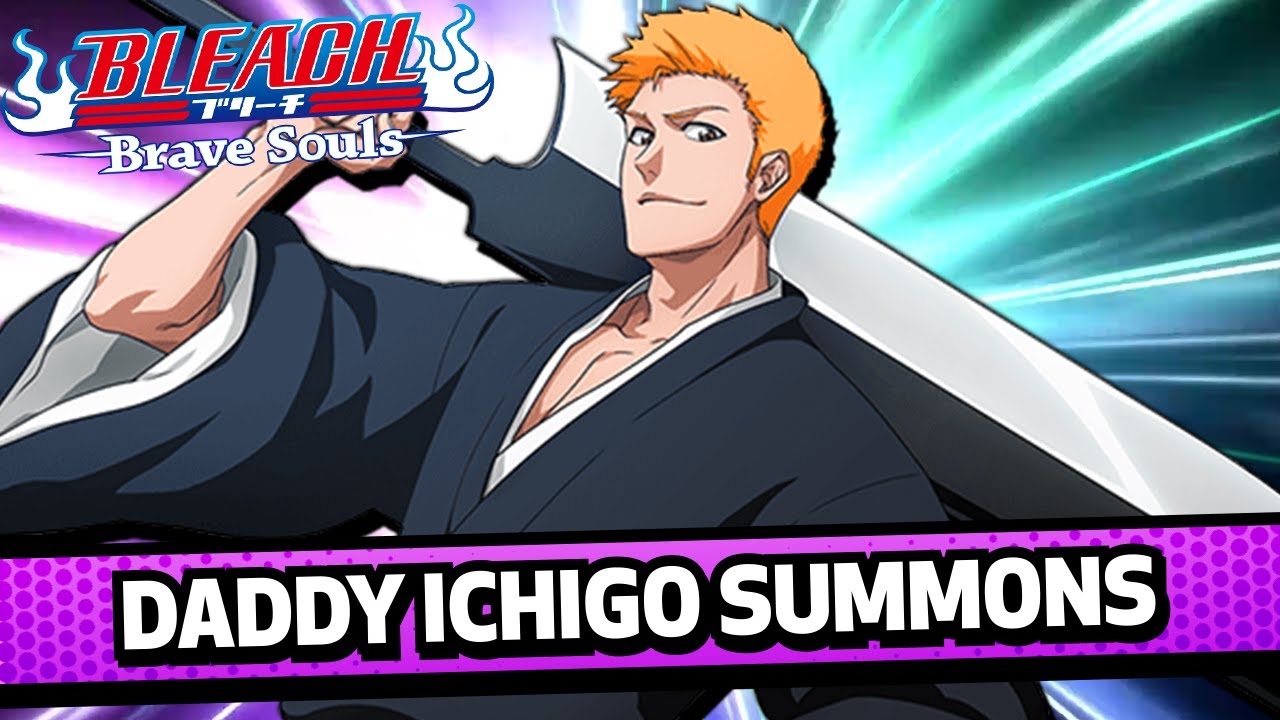 COME HOME DAD! Daddy Ichigo Summons | Bleach Brave Souls - YouTube