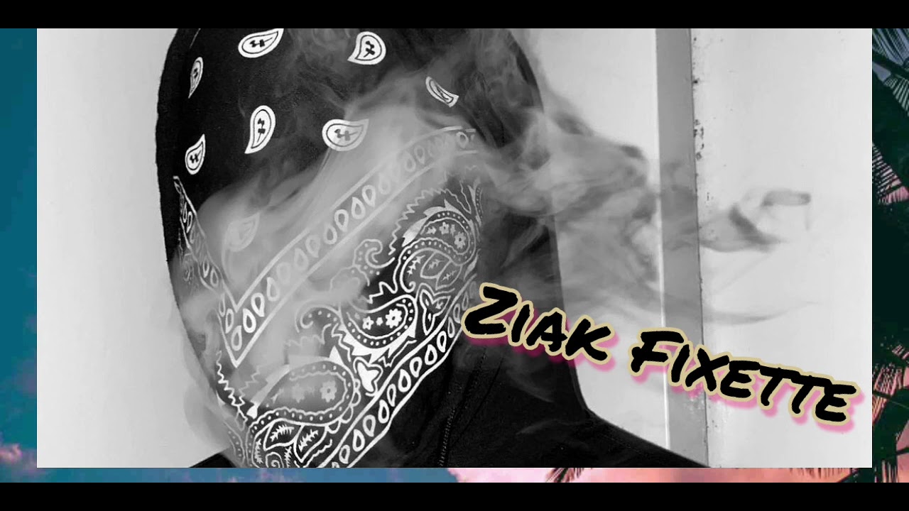 Ziak Fixette (clip officiel) - YouTube