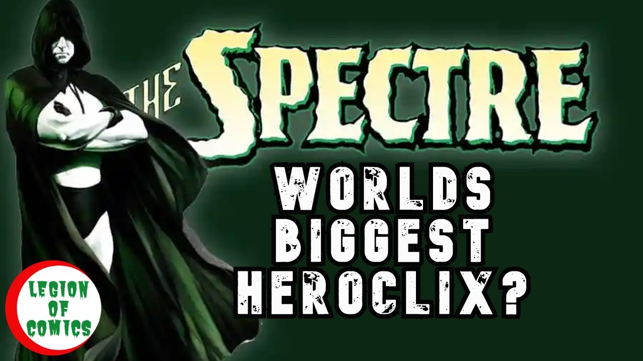 The Worlds Biggest Heroclix | The Spectre Colossal Figure | Convention ...