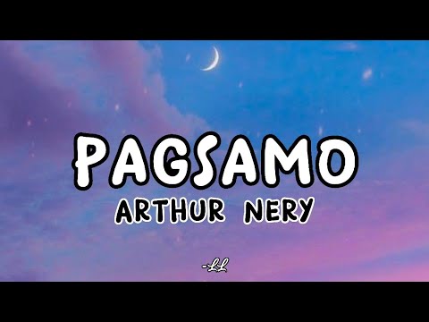 Pagsamo - Arthur nery (lyrics) - YouTube