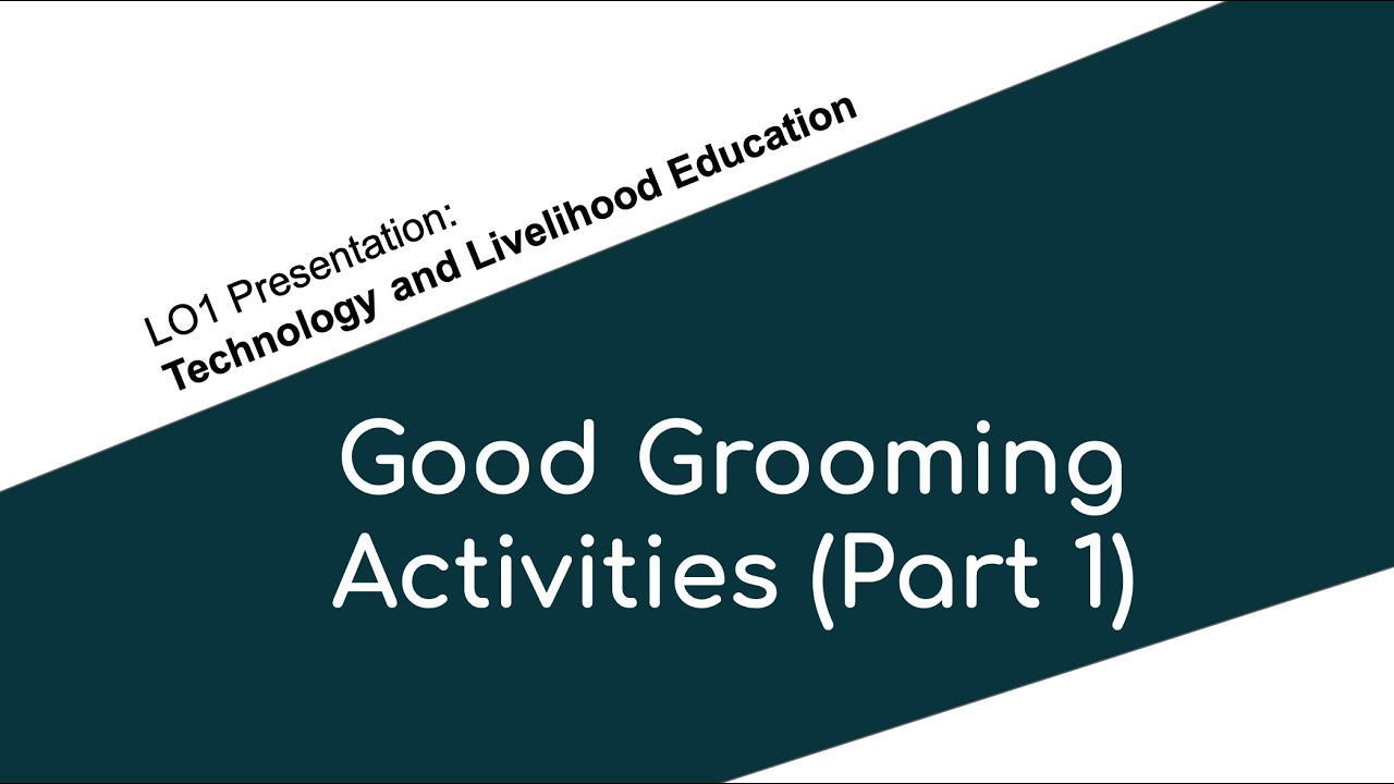 LO2: Grooming Activities [Part 1] - YouTube