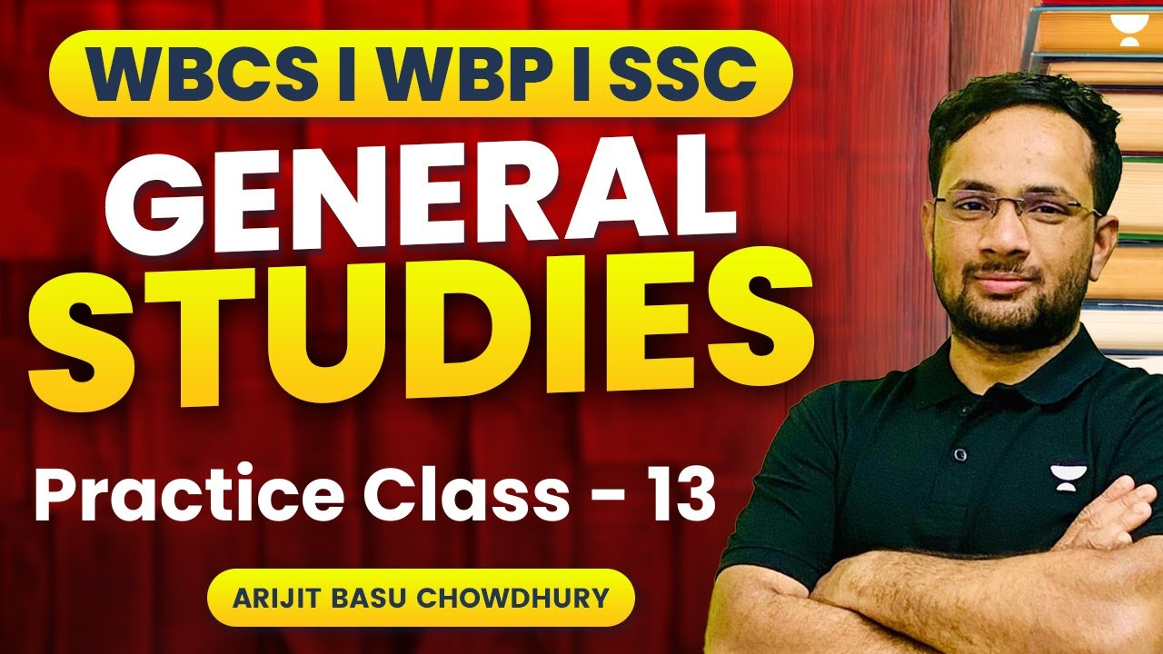 General Studies | Practice Class - 13 | Target WBCS 2023 | Arijit Basu Chowdhury - YouTube