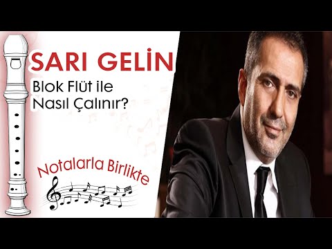 Sarı Gelin Blok Flüt Notaları(Hızlı - Yavaş)
