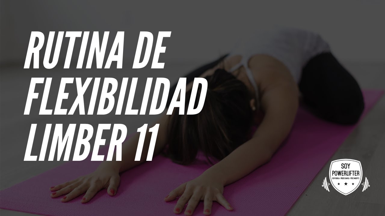 Rutina de flexibilidad Limber 11 - YouTube