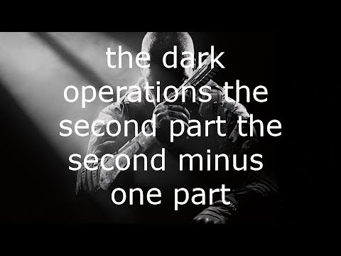 the dark operations the second part the second minus one part - YouTube