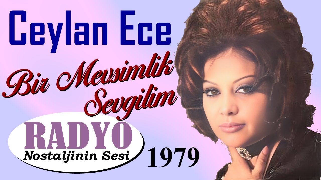 Ceylan Ece - Bir Mevsimlik Sevgilim (1979) - YouTube