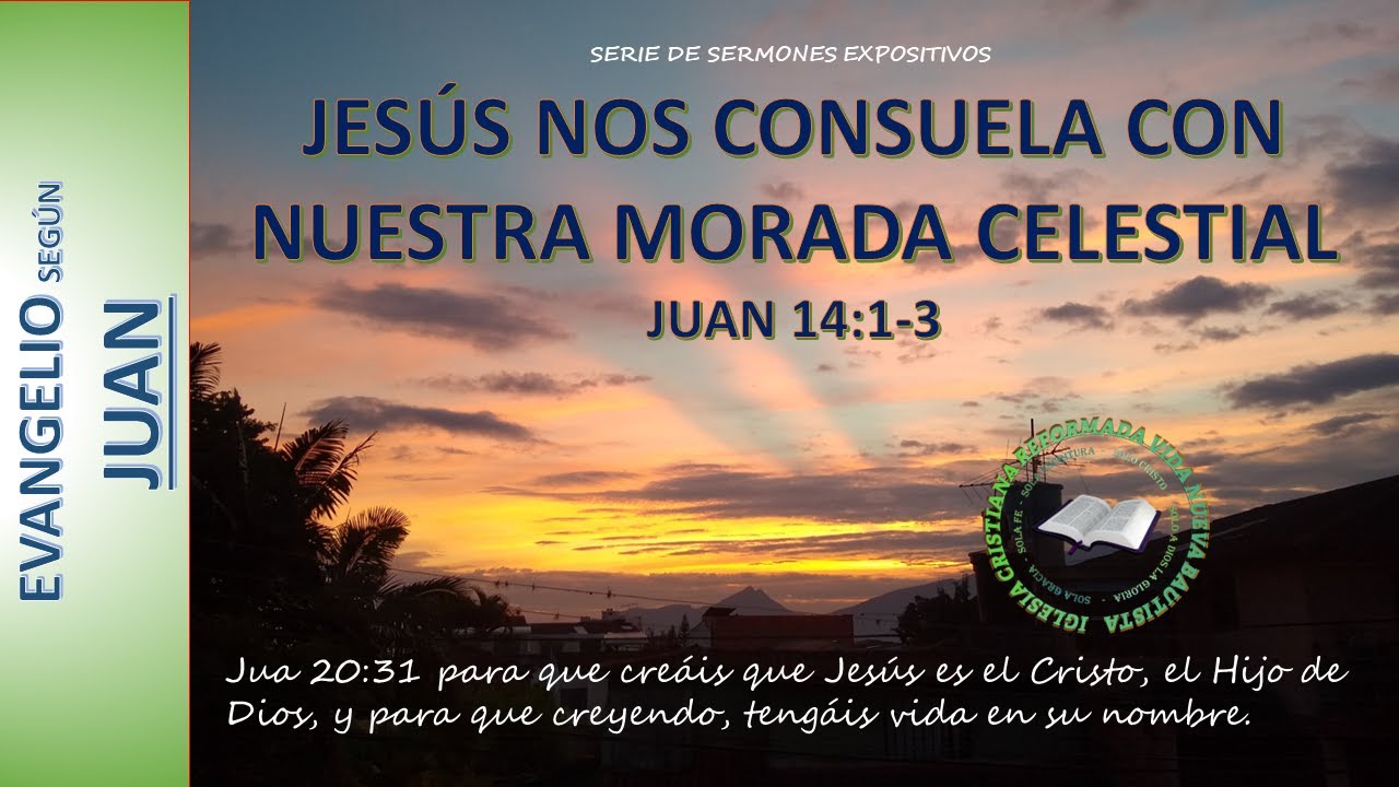 JESÚS NOS CONSUELA CON NUESTRA MORADA CELESTIAL. - YouTube