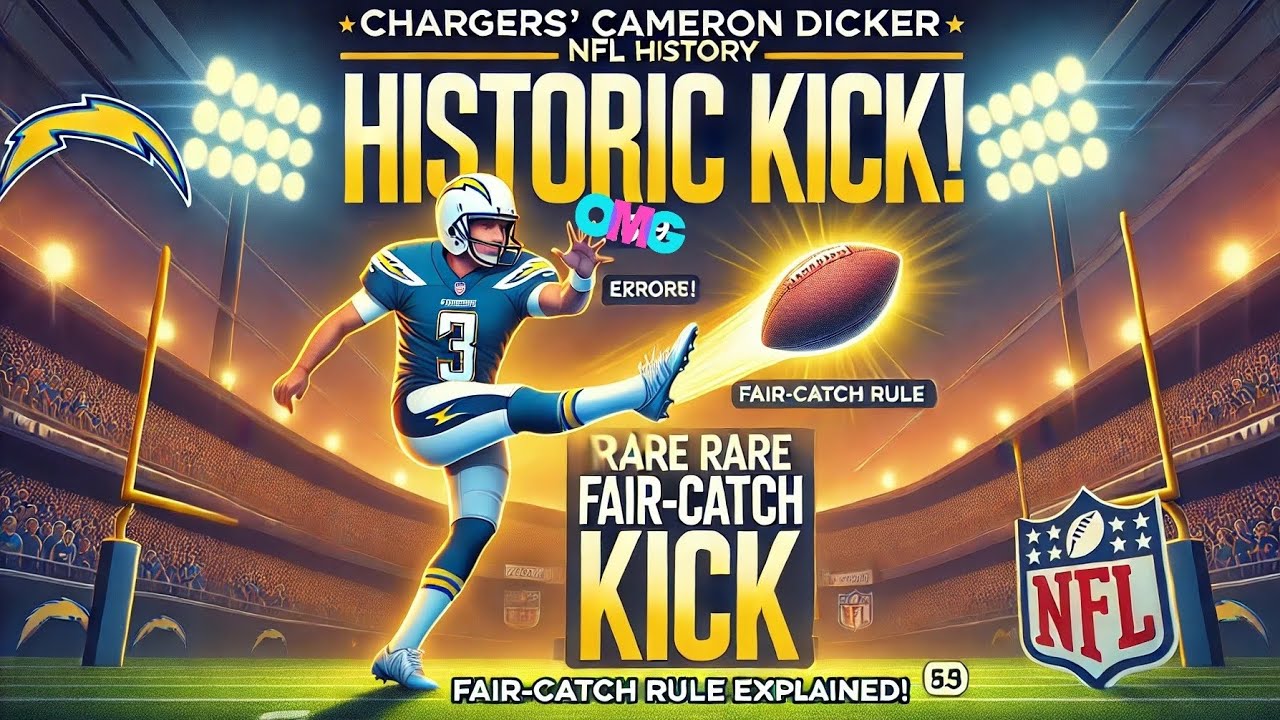 "NFL HISTORY MADE: Cameron Dicker's Rare Fair-Catch Kick Explained ...