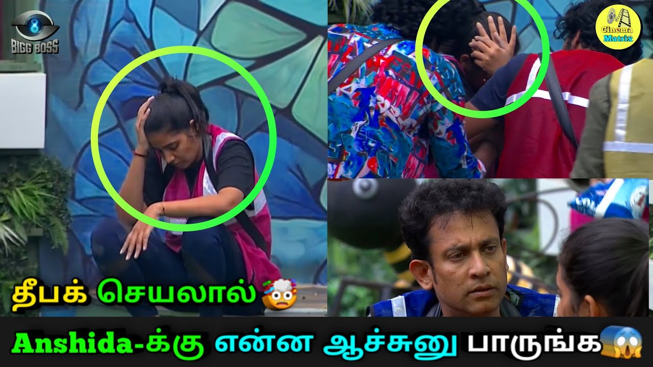 Deepak செய்த செயலால் 🤯 Anshida-க்கு என்ன ஆச்சுனு பாருங்க 😱 Bigg Boss ...