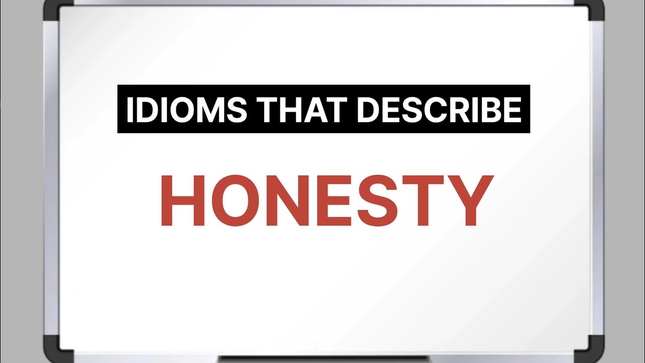Idioms that describe HONESTY - YouTube