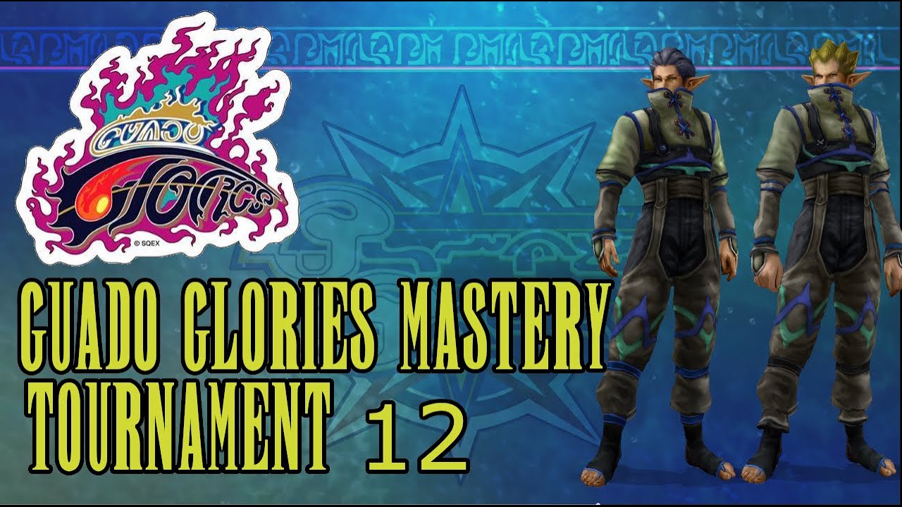 Guado Glories Mastery - Tournament 12 - YouTube