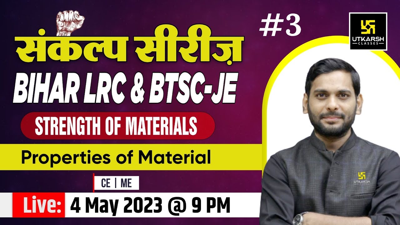Properties of Material | Strength of Material #3 | CE & ME | Bihar LRC ...