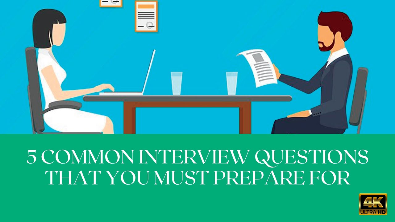5 Common Interview Questions That You Must Prepare For - YouTube