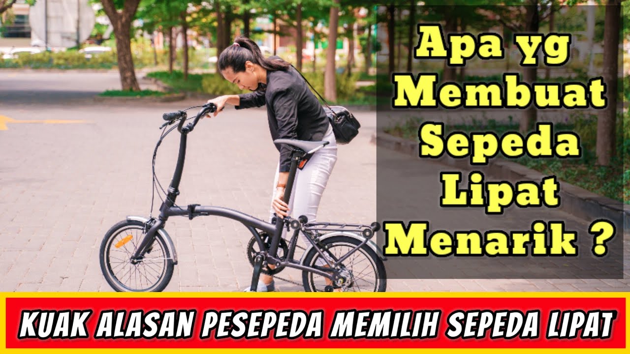 Kenapa Beli Seli ? 7 Alasan Memilih Sepeda Lipat - YouTube