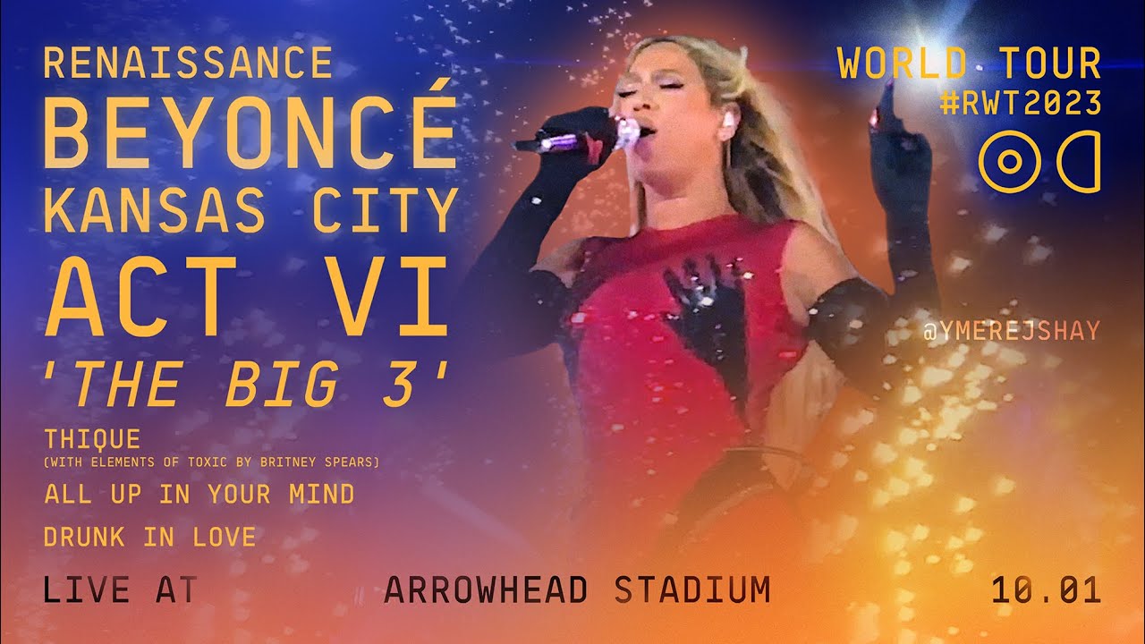 Beyoncé | RWT FINAL SHOW: Act VI | 'THE BIG 3' — Thique/AUIYM/Drunk ...