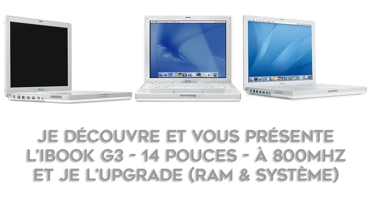 Apple IBook G3 800Mhz modèle 14 Pouces de 2002 : Présentation et ...