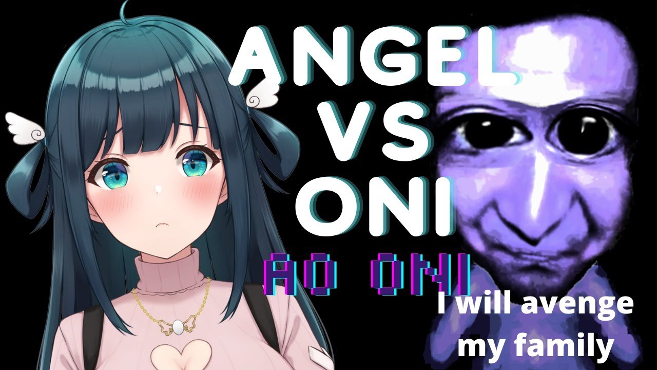 【Ao Oni】Angel vs Oni! #Nenetan #kawaiiofficial5 #VTuber - YouTube