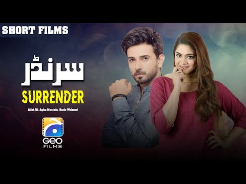 Surrender | Short Films | Mahmood Akhtar - Ali Ansari - Adila Khan - Shameen Khan | Geo Films