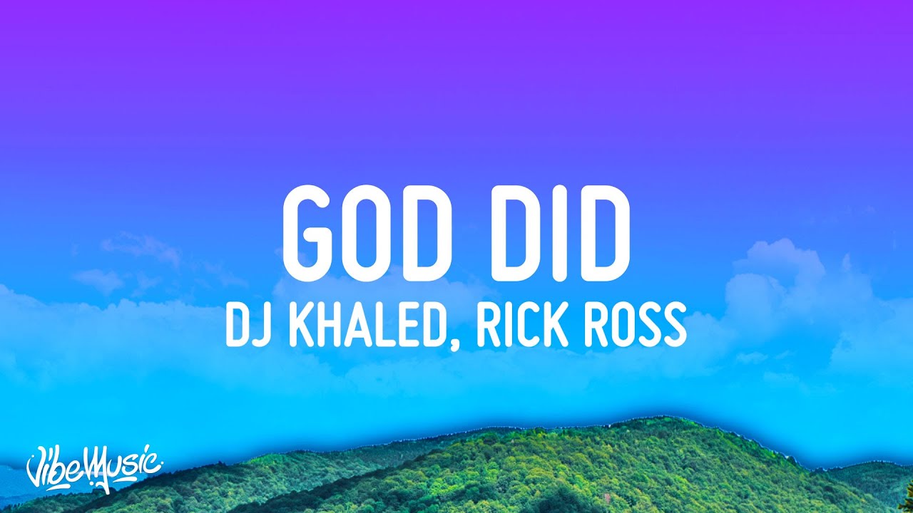DJ Khaled - GOD DID (Lyrics) ft. Rick Ross, Lil Wayne, Jay-Z, John ...