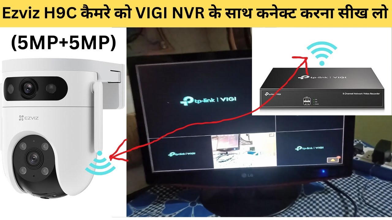 How to Connect Ezviz H9C Wifi Cctv Camera to TP-Link VIGI NVR 2025 ...