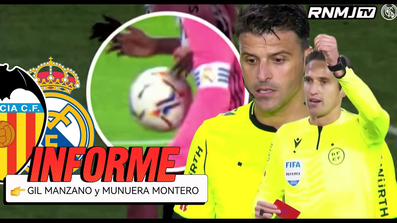 Informe arbitral GIL MANZANO y MUNUERA MONTERO #valenciarealmadrid ...