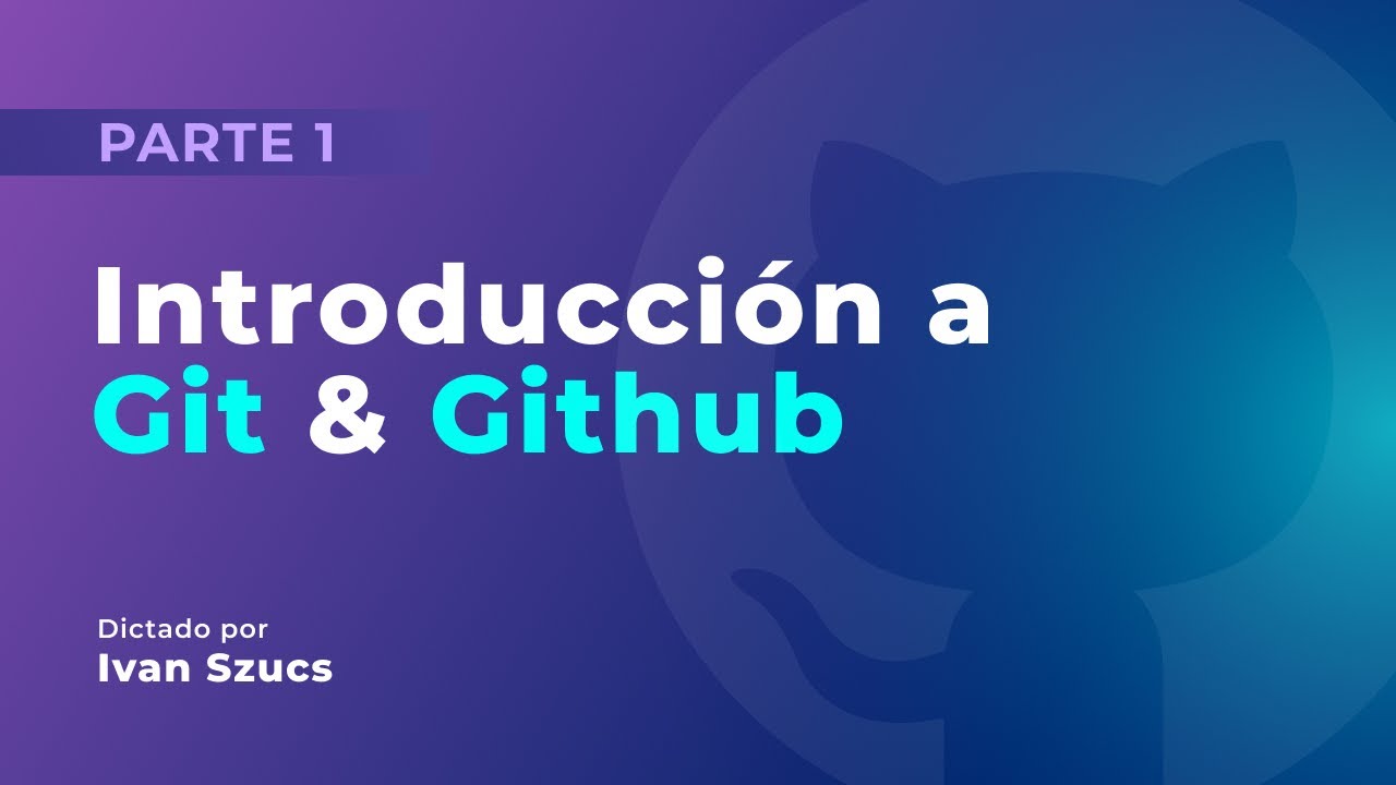 Introducción a Git & Github - Parte 1 - YouTube