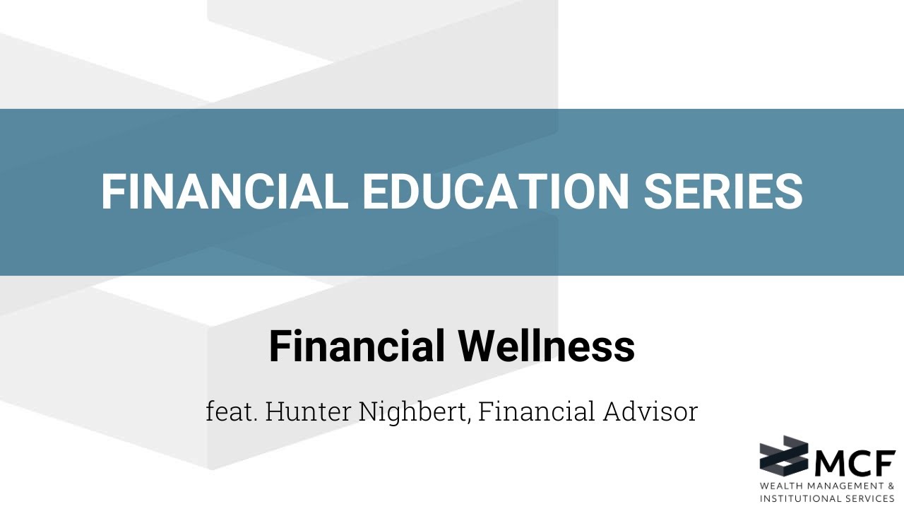 Financial Wellness: MCF Participant Education Series - YouTube