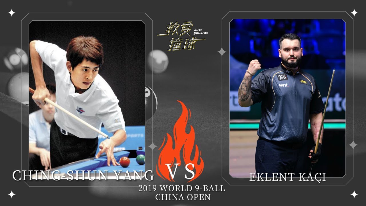 Ching-Shun YANG (楊清順) vs Eklent Kaçi 2019 世界九號球中國公開賽 - YouTube