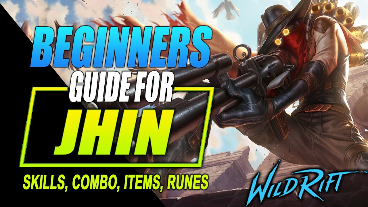 Jhin Wild Rift Guide | Tutorial for Skill Combo, Items and Gameplay ...