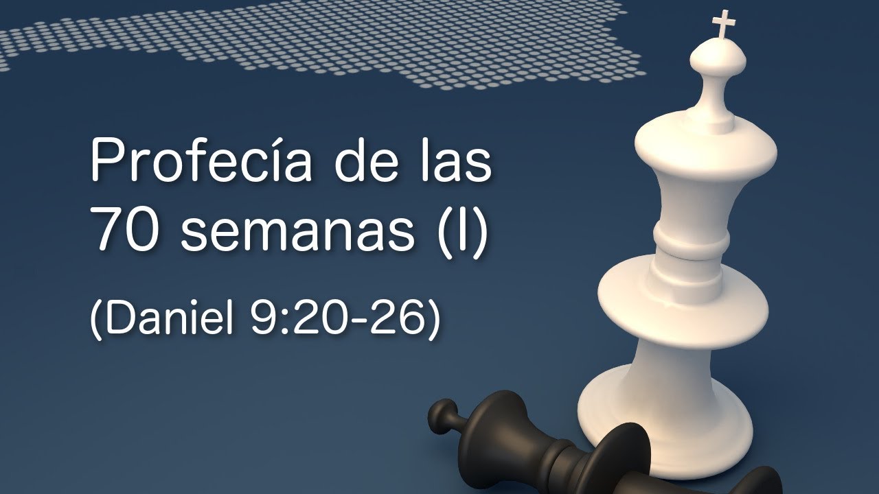 Profecía de las setenta semanas - 1 parte (Daniel 9:20-26) - YouTube