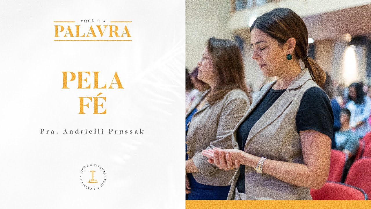 Pela Fé - Pra. Andrielli Prussak - YouTube
