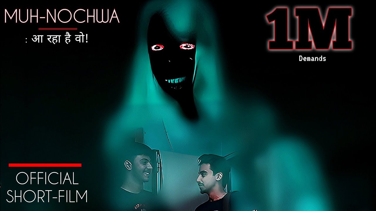 Muhnochwa:आ रहा है वो! | Short horror film | Urban legends | like ...