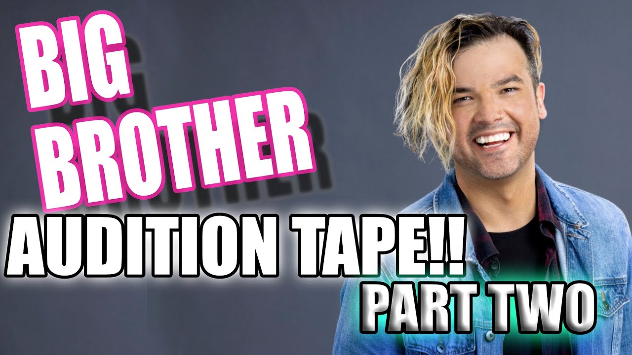 Big Brother 24 Audition Tape - Semi-Finals Daniel Durston - Dan ...