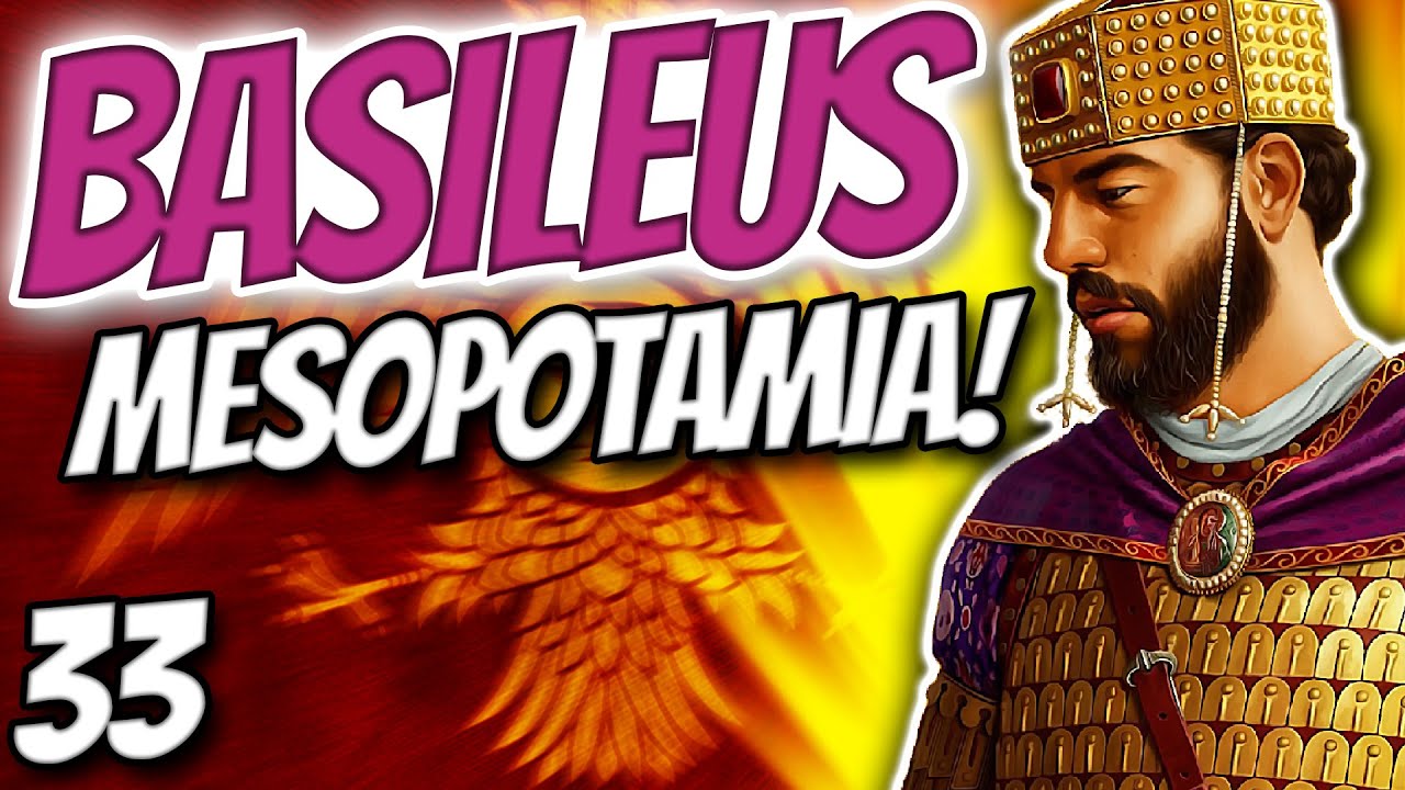 Mesopotamia! | Basileus | EU4 1.33 Byzantium | Part 33 - YouTube