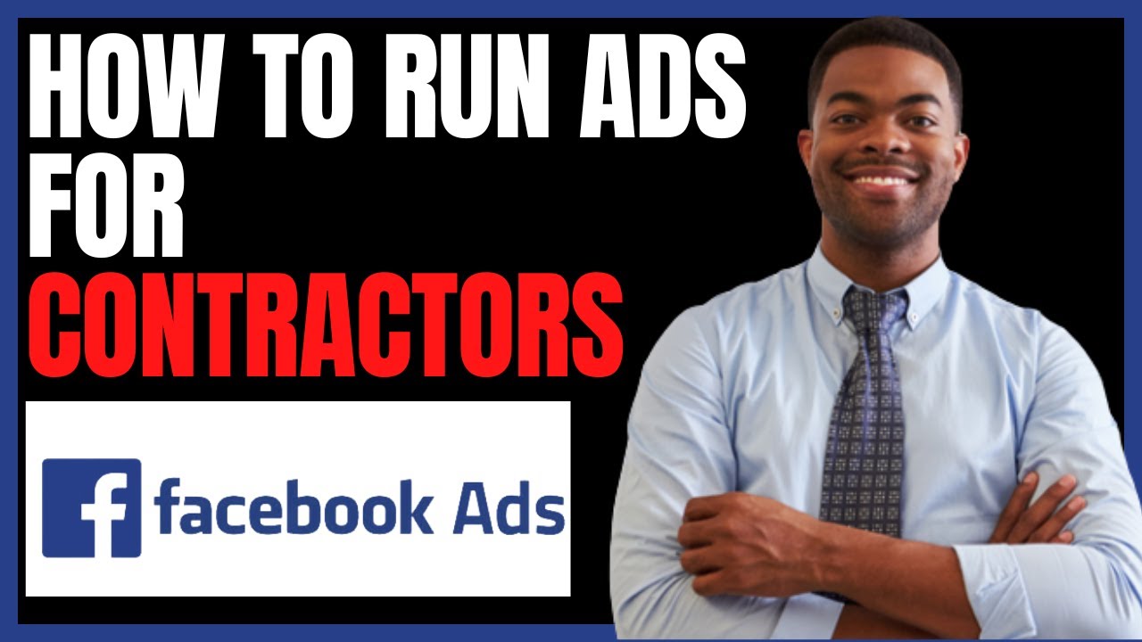 HOW TO RUN FACEBOOK ADS FOR CONTRACTORS 2024 - YouTube