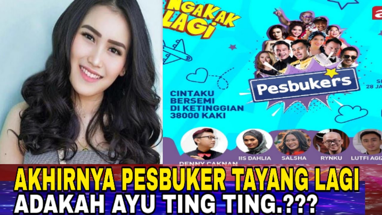 AKHIRNYA PESBUKER TAYANG LAGI...ADAKAH AYU TING TING | AMEM TV - YouTube