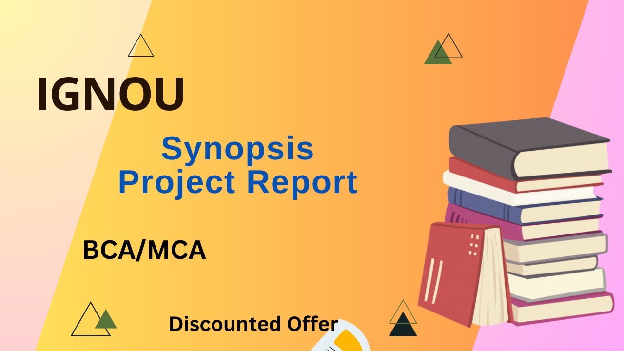IGNOU BCA/MCA Synopsis & Project Report | Final Year Project 🚀 | IGNOU ...